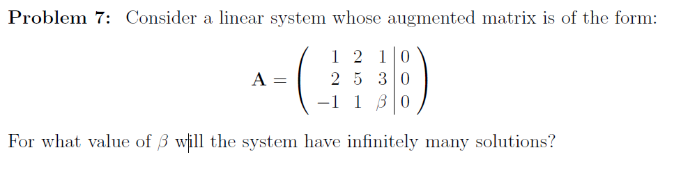 Solved Problem 7: Consider a linear system whose augmented | Chegg.com
