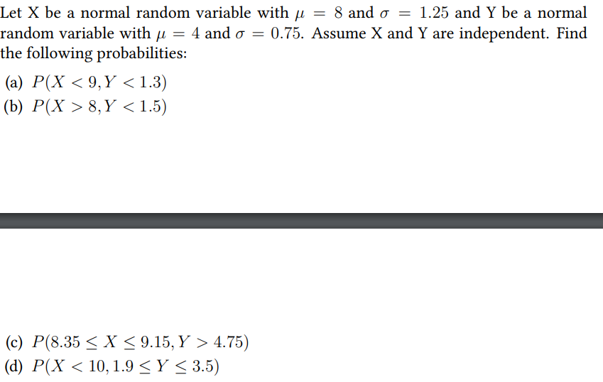 Solved Let X be a normal random variable with μ=8 and σ=1.25 | Chegg.com