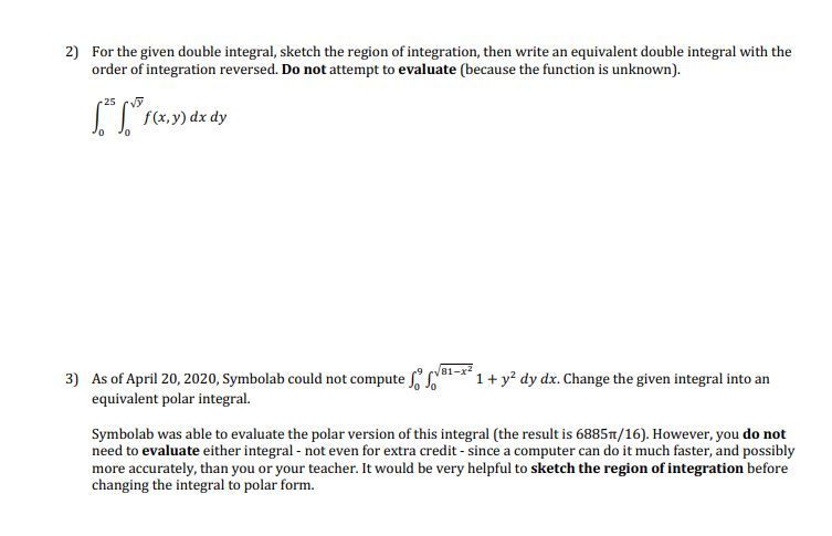 Solved 2) For the given double integral, sketch the region | Chegg.com