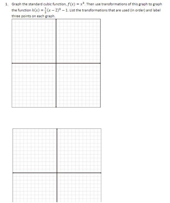 Solved 1. Graph the standard cubic function, f(x) = x? Then | Chegg.com