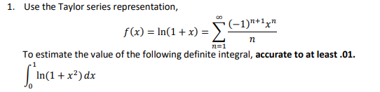 Solved Use the Taylor series | Chegg.com