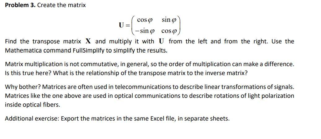 Solved Problem 3. Create the matrix sin U= COS -sin cos Find | Chegg.com
