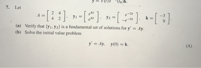 Solved 7. Let e6 7 A= (a) Verify that y1, y2) is a | Chegg.com