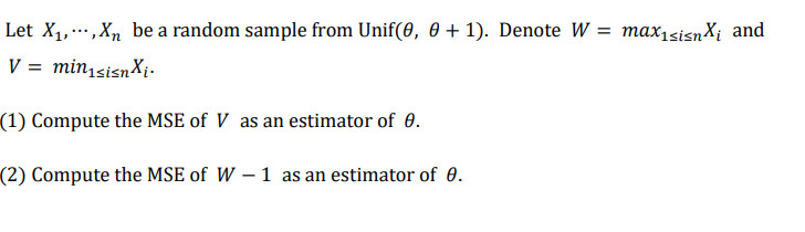 Solved Let x1,cdots,xn be a random sample from Unif(θ,θ+1). | Chegg.com Solved Let x1,cdots,xn be a random sample from Unif(θ,θ+1). | Chegg.com