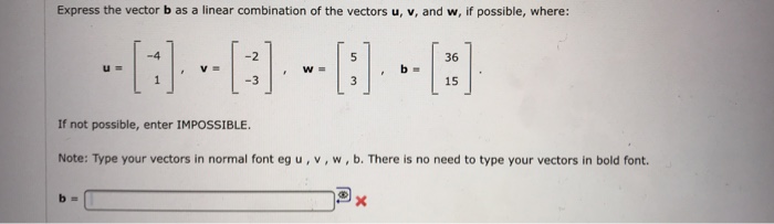 Solved Express the vector b as a linear combination of the | Chegg.com