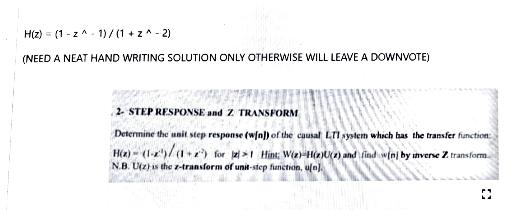 Solved H(z)=(1−z∧−1)/(1+z∧−2) (NEED A NEAT HAND WRITING | Chegg.com