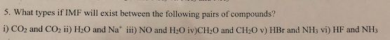 Solved 5. What types if IMF will exist between the following | Chegg.com