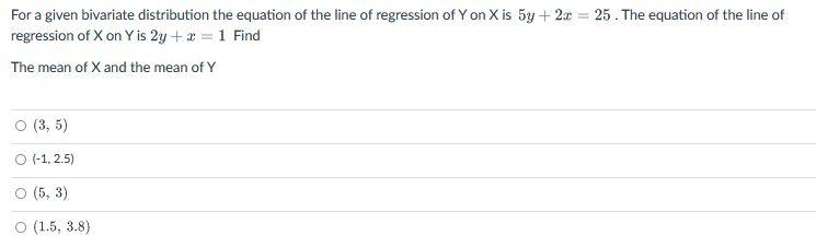 Solved For a given bivariate distribution the equation of | Chegg.com