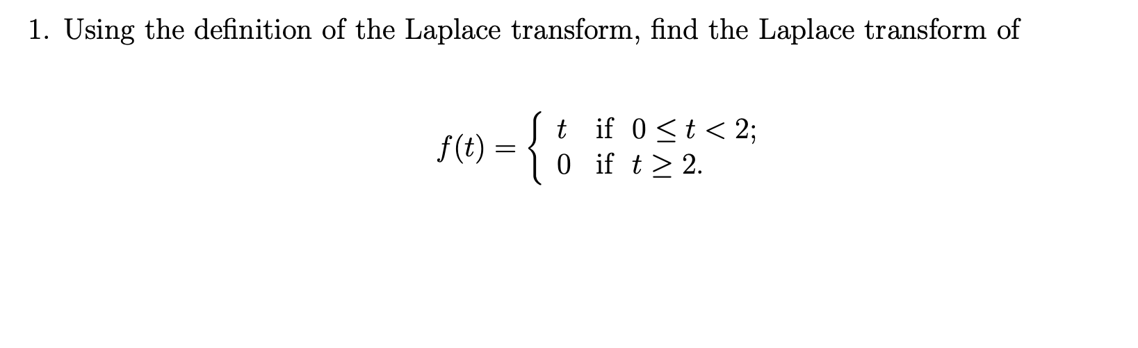 Solved 1. Using the definition of the Laplace transform, | Chegg.com