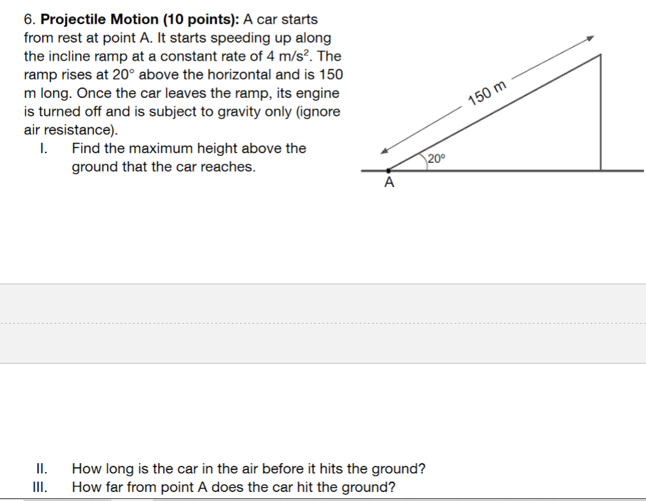 Solved 6. Projectile Motion ( 10 points): A car starts from | Chegg.com