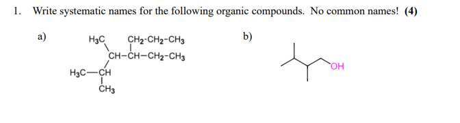 Solved Write systematic names for the following organic | Chegg.com