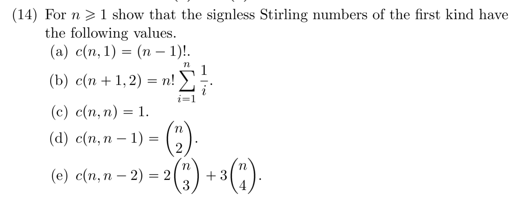 Solved (14) For n >1 show that the signless Stirling numbers | Chegg.com