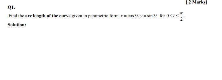 Solved Q1. Find the arc length of the curve given in | Chegg.com
