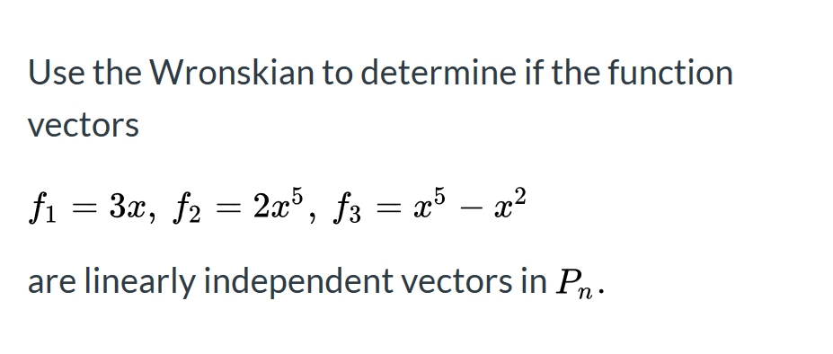 Solved Use the Wronskian to determine if the function | Chegg.com