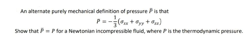Solved An alternate purely mechanical definition of pressure | Chegg.com