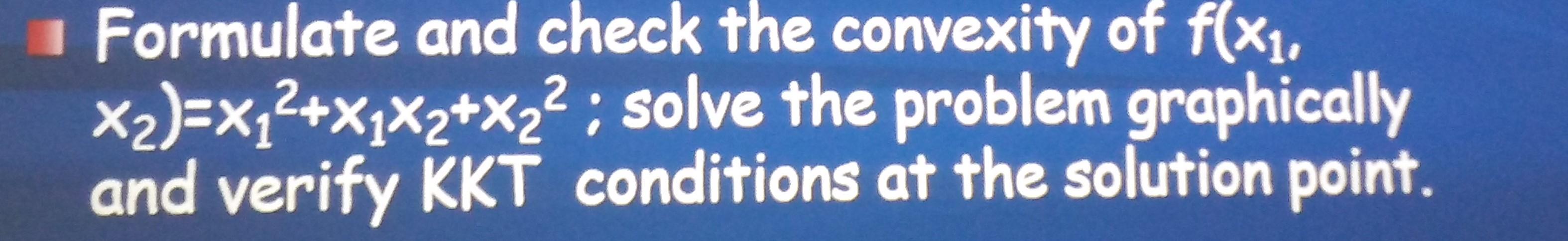Solved Formulate and check the convexity of f(x1. | Chegg.com