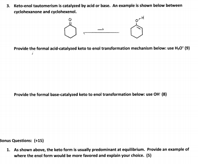 Solved 3. Keto-enol tautomerism is catalyzed by acid or | Chegg.com