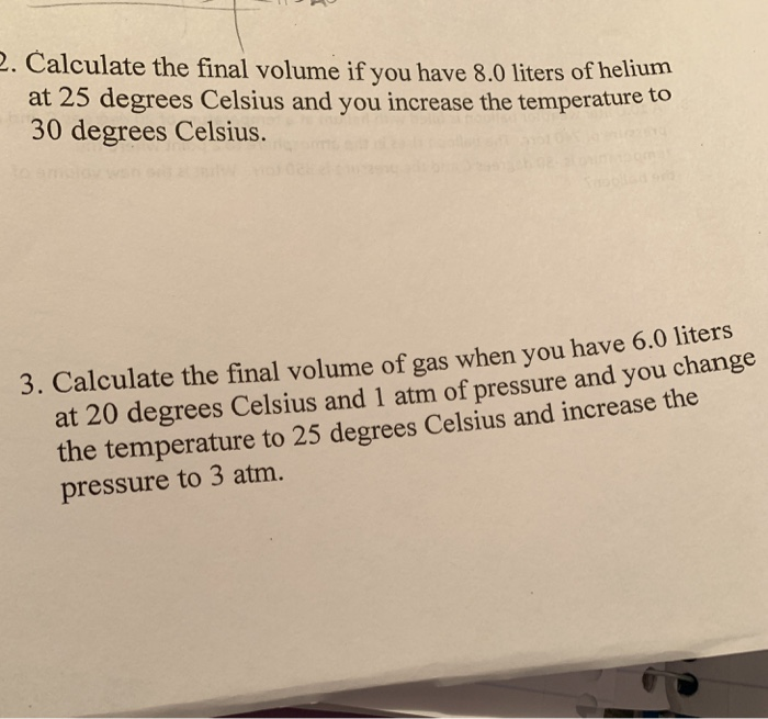 Solved . Calculate the final volume if you have 8.0 liters | Chegg.com