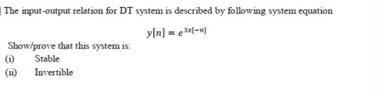 Solved The input-output relation for DT system is described | Chegg.com