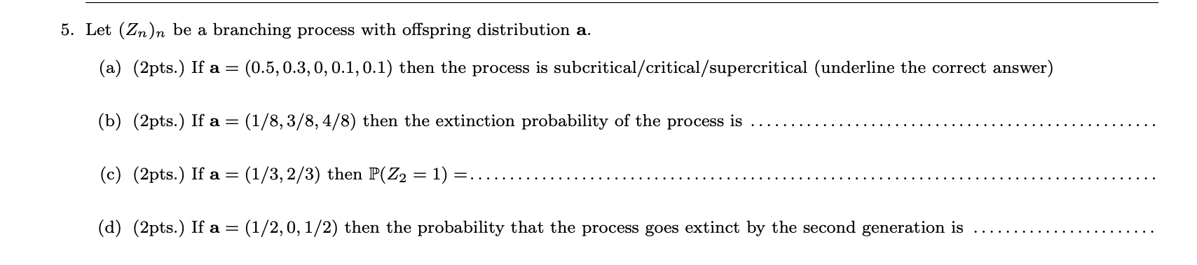 Solved 5. Let (Zn)n be a branching process with offspring | Chegg.com