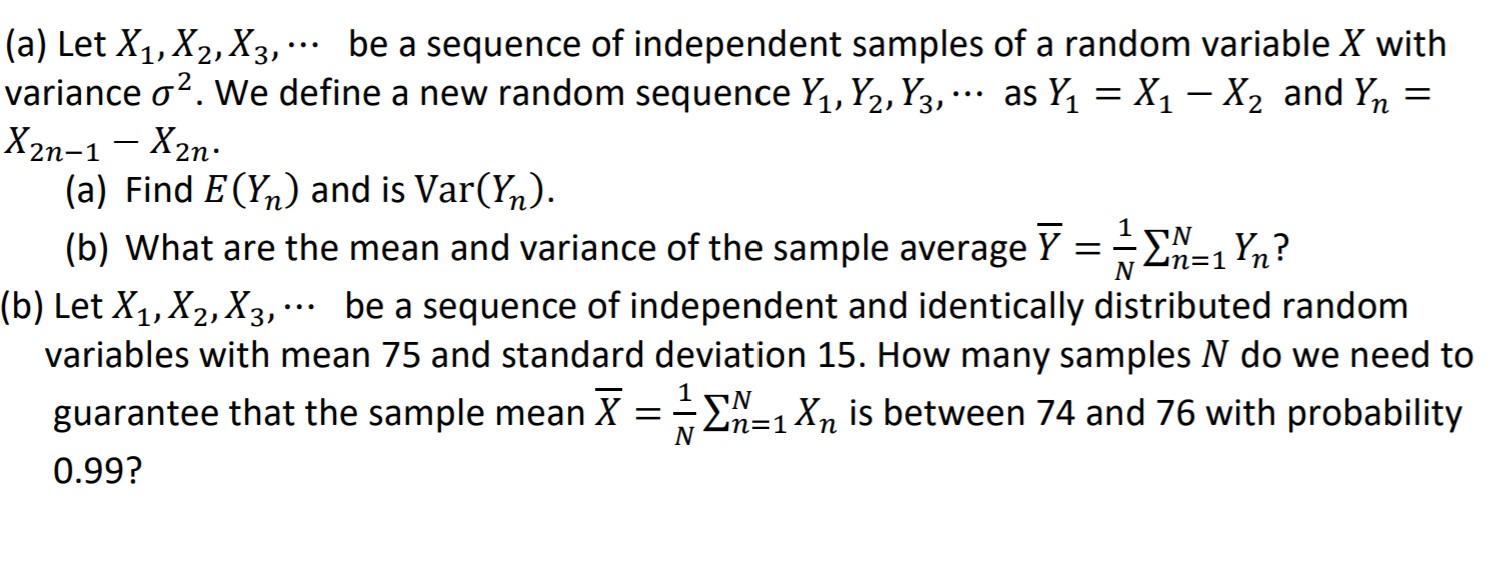 Solved (a) Let X1, X2, X3, ... be a sequence of independent | Chegg.com