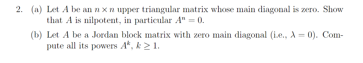 Solved 2. (a) Let A be an n xn upper triangular matrix whose | Chegg.com