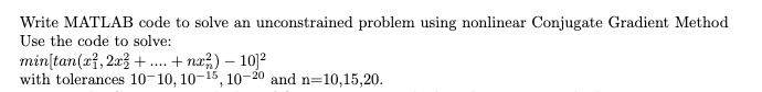 Solved Write MATLAB code to solve an unconstrained problem | Chegg.com