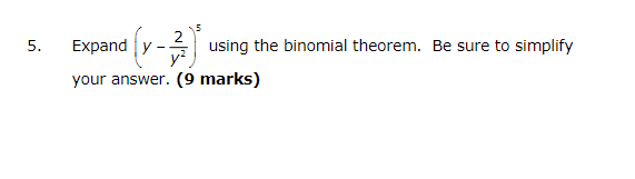 Solved Expand (y-2y2)5 ﻿using the binomial theorem. Be sure | Chegg.com