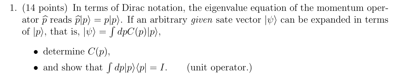 Solved 1. (14 points) In terms of Dirac notation, the | Chegg.com