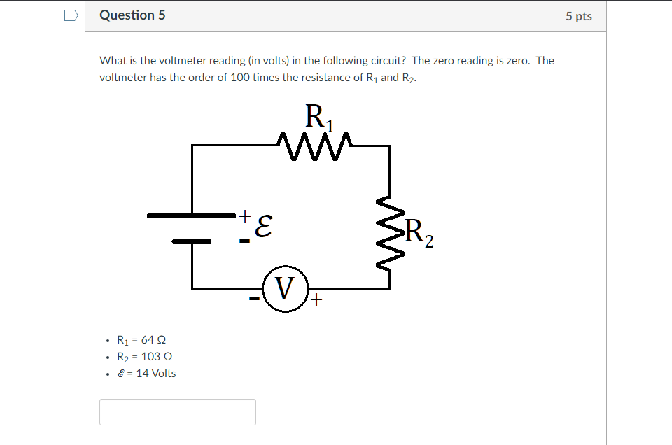 Solved Question 5 5 pts What is the voltmeter reading (in | Chegg.com