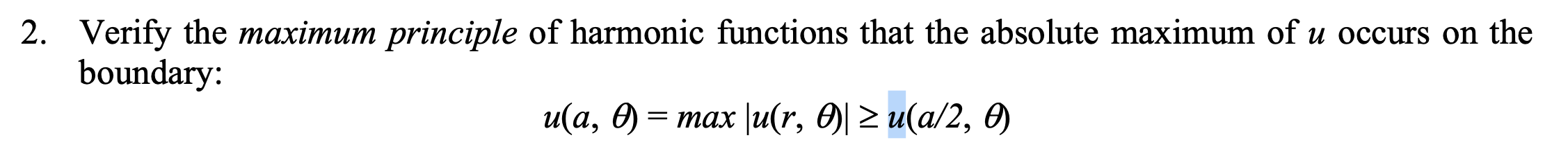 Solved 2. Verify the maximum principle of harmonic functions | Chegg.com