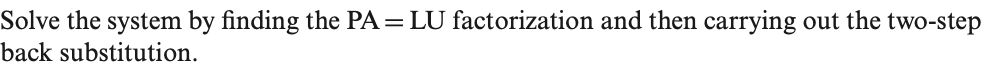 Solved Find the PA = LU factorization (using partial | Chegg.com