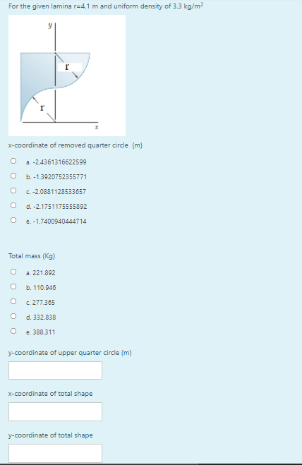 Solved For the given lamina r=4.1 m and uniform density of | Chegg.com