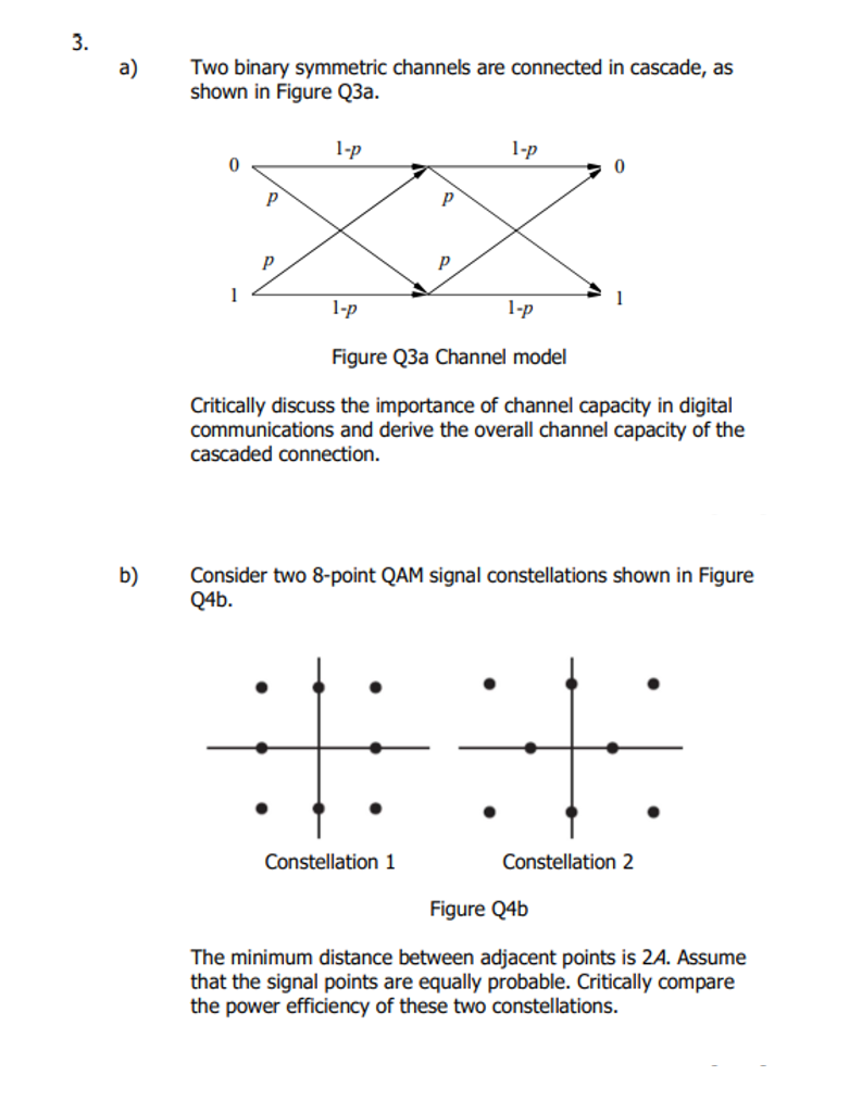 Solved 3 . a) Two binary symmetric channels are connected in | Chegg.com