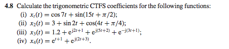 Solved 4.8 Calculate the trigonometric CTFS coefficients for | Chegg.com