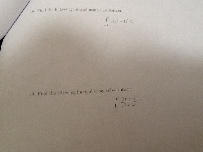Solved 18. Find the following integral using substitution | Chegg.com