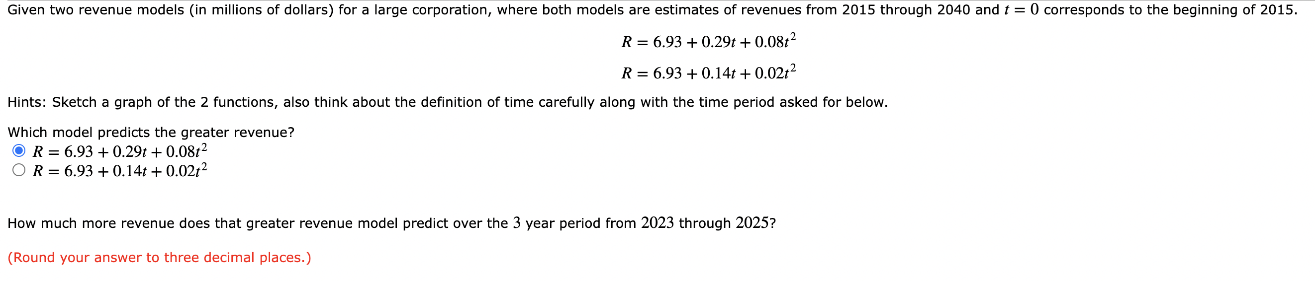 Solved R=6.93+0.29t+0.08t2R=6.93+0.14t+0.02t2 Hints: Sketch | Chegg.com