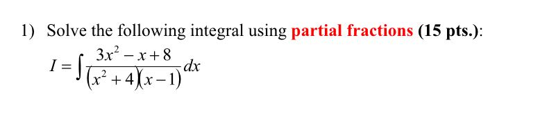 Solved 1) Solve the following integral using partial | Chegg.com