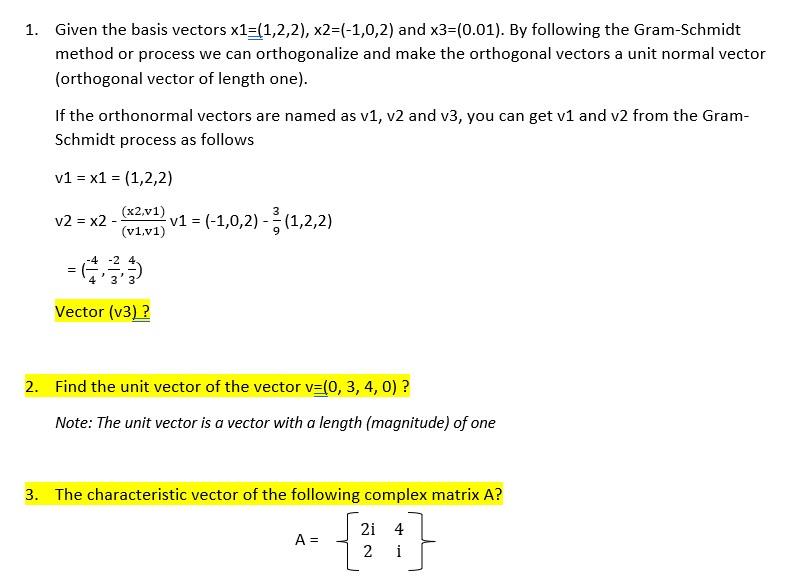 Solved 1. Given the basis vectors ×1=(1,2,2),x2=(−1,0,2) and | Chegg.com