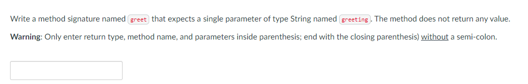 Solved Write a method signature named that expects a single | Chegg.com