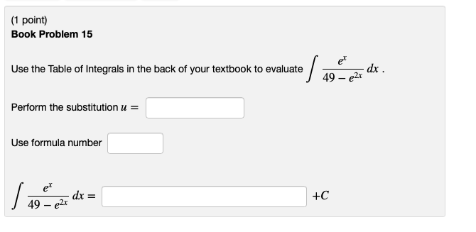 Solved (1 point) Book Problem 15 Use the Table of Integrals | Chegg.com