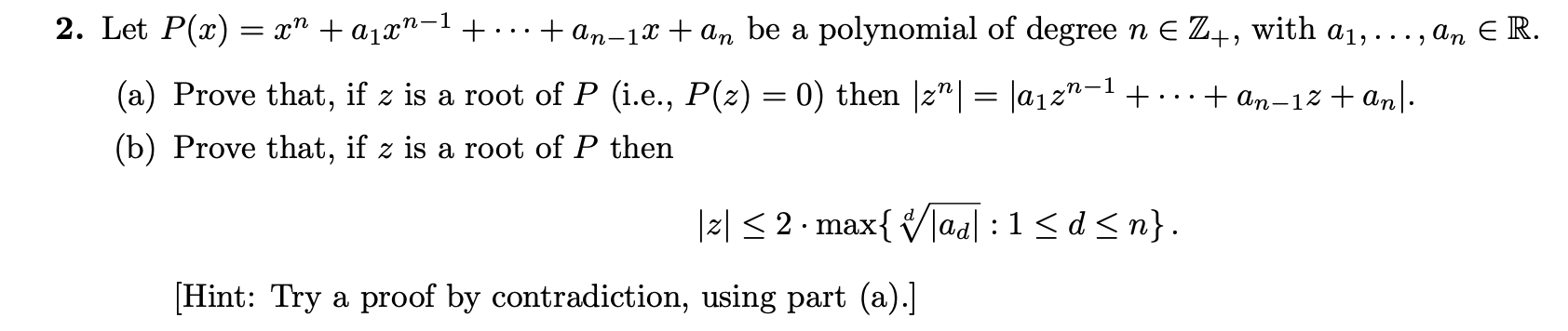 Solved 2. Let P(x)=xn+a1xn−1+⋯+an−1x+an be a polynomial of | Chegg.com