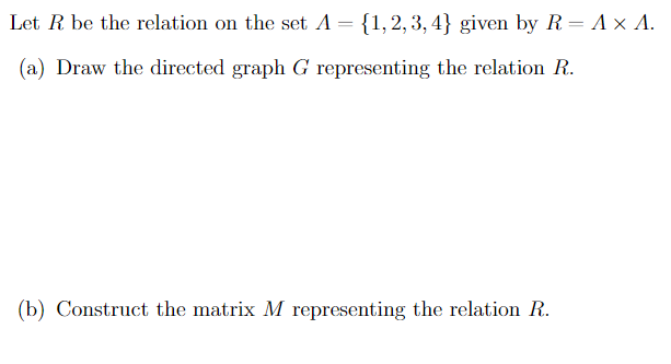 Solved Let R be the relation on the set A-(1, 2, 3, 4} given | Chegg.com