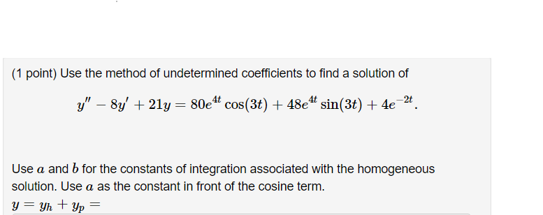 (1 ﻿point) ﻿Use the method of undetermined | Chegg.com