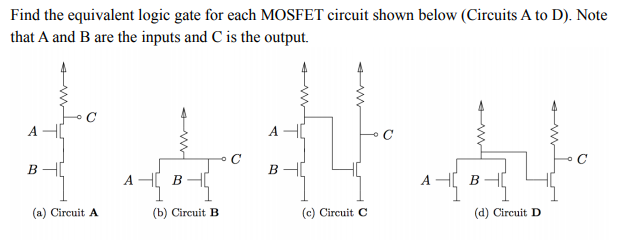 Solved Find the equivalent logic gate for each MOSFET | Chegg.com