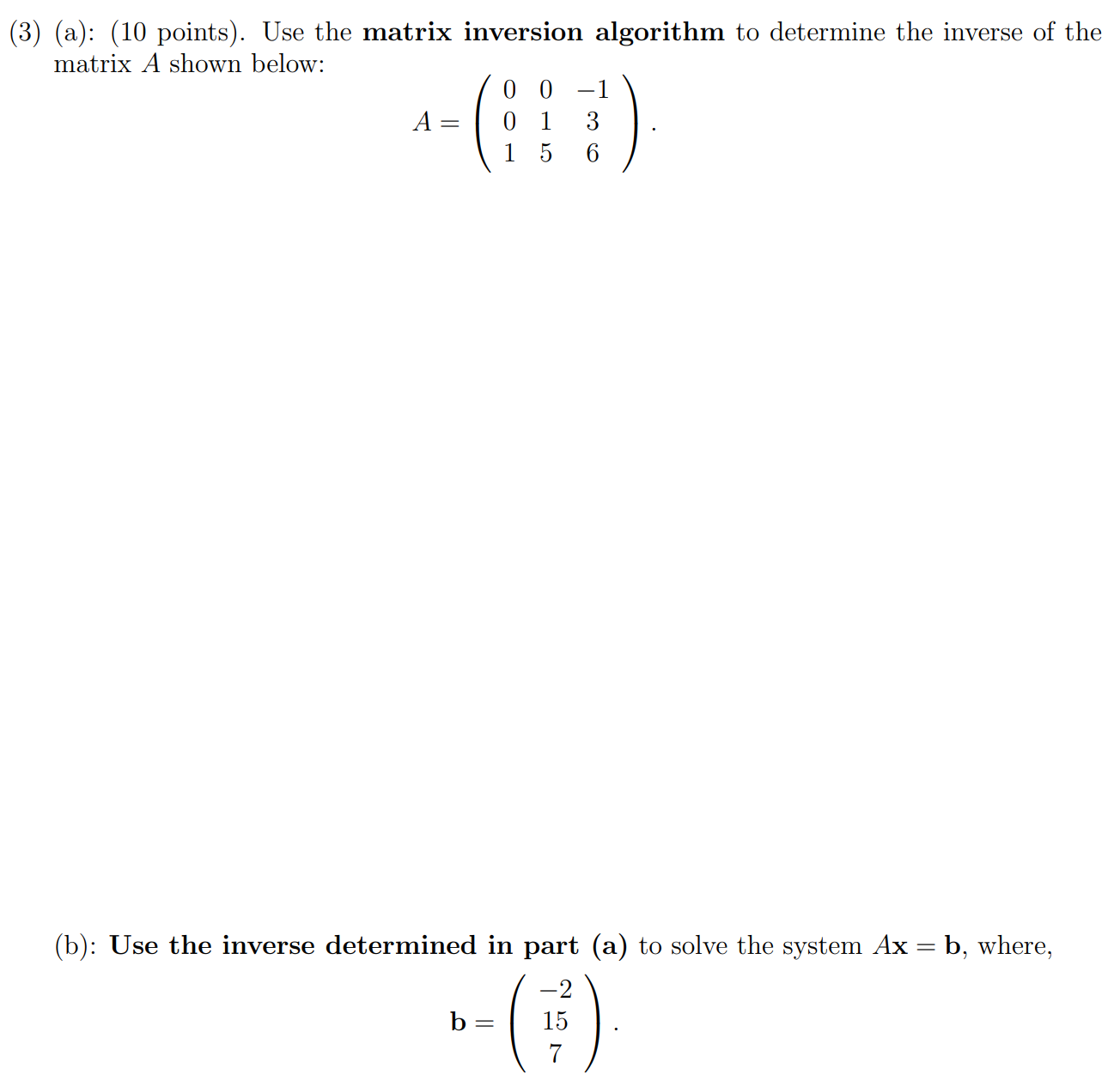 Solved 3 A 10 Points Use The Matrix Inversion 
