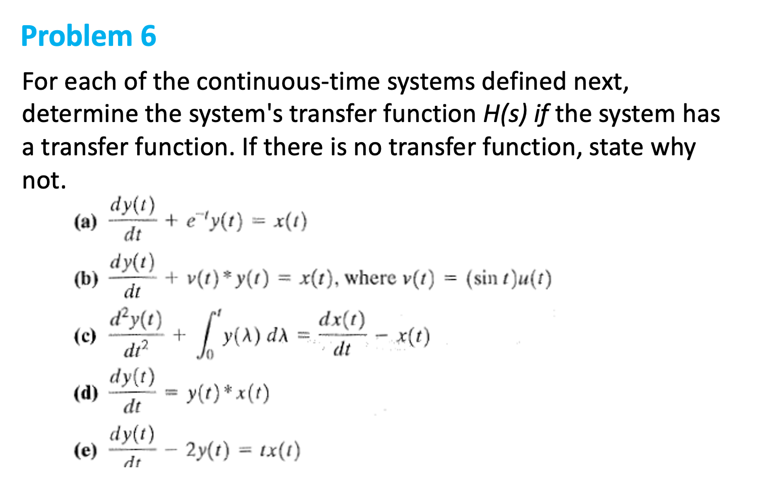 Solved Problem 6 For each of the continuous-time systems | Chegg.com