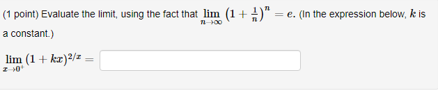 Solved (1 point) Evaluate the limit, using the fact that | Chegg.com