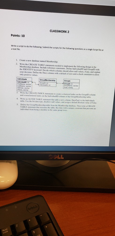 Solved CLASSWORK 2 Points: 10 Write a script to do the | Chegg.com