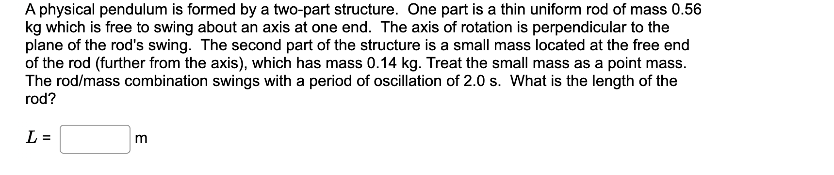 Solved A physical pendulum is formed by a two-part | Chegg.com
